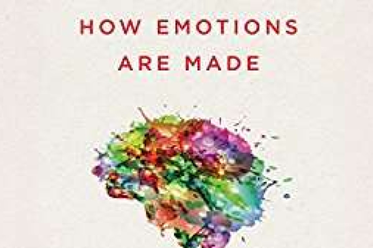 How Emotions Are Made might upset your assumptions | South China ...