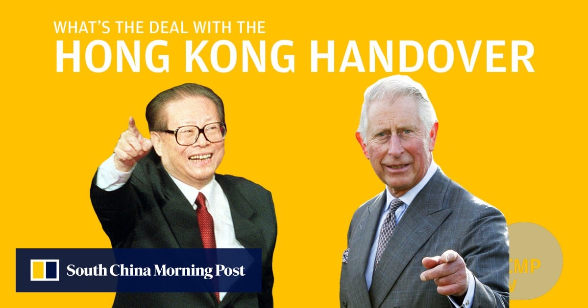 What’s the deal with the Hong Kong handover? | South China Morning Post What’s the deal with the Hong Kong handover? | South China Morning Post